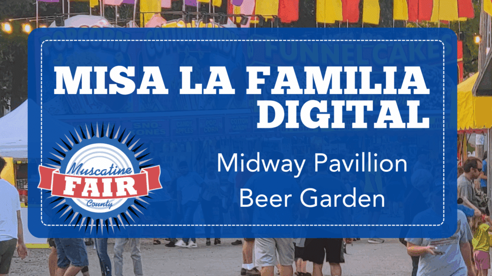 Misa La Familia Digital | Muscatine County Fair